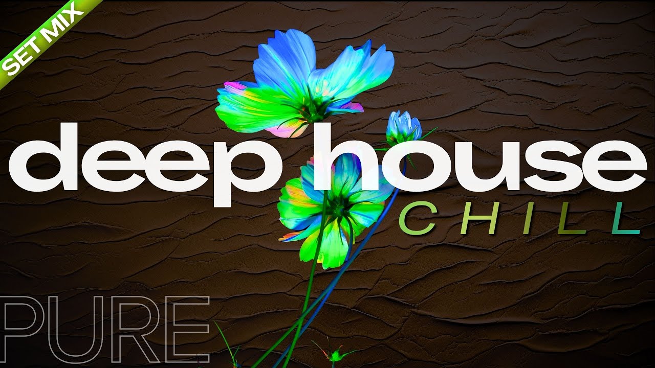 Deep House Mix | CHILL, Chillout, Ambient, Relaxing - YouTube Music