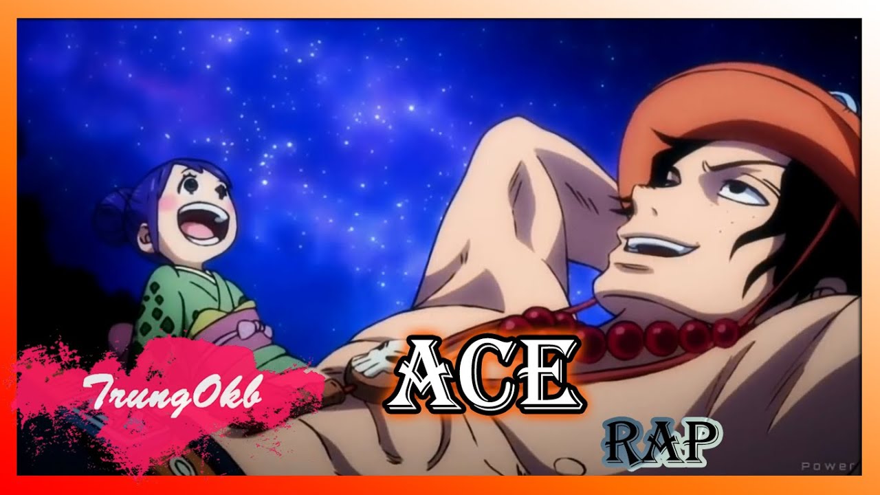 RAP VỀ ACE (OnePiece) || TrungOkb - YouTube