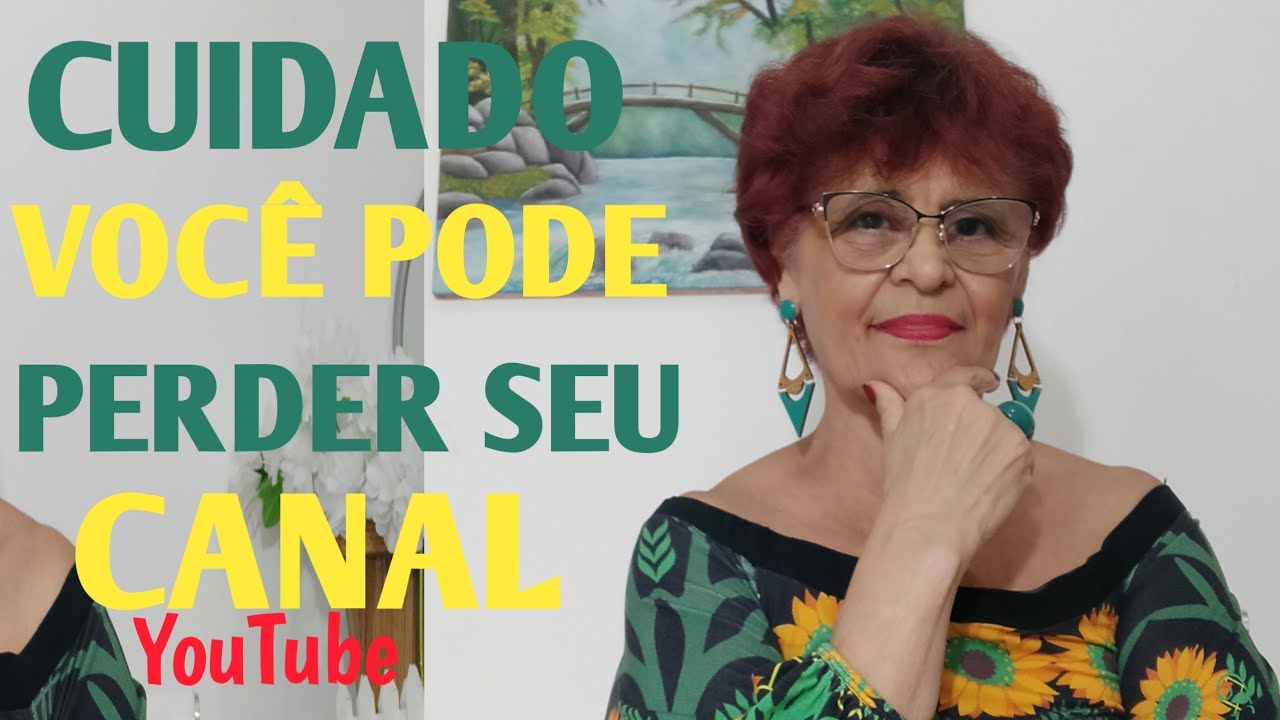 CUIDADO VOCÊ PODE PERDER SEU CANAL DO YOUTUBE - YouTube