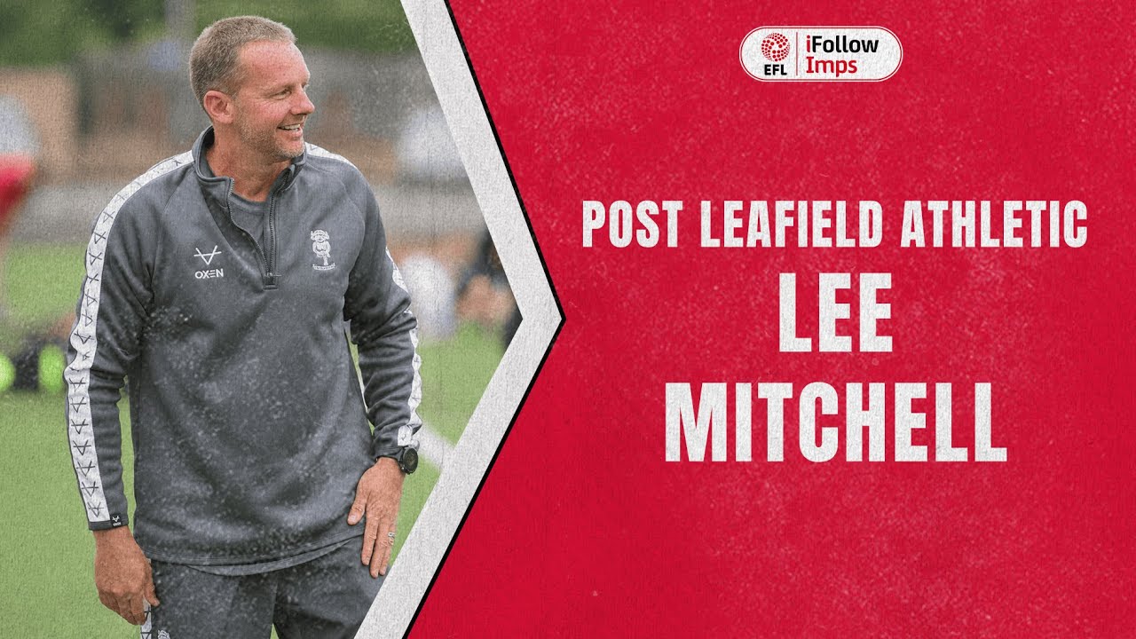 Lee Mitchell post Leafield Athletic - YouTube