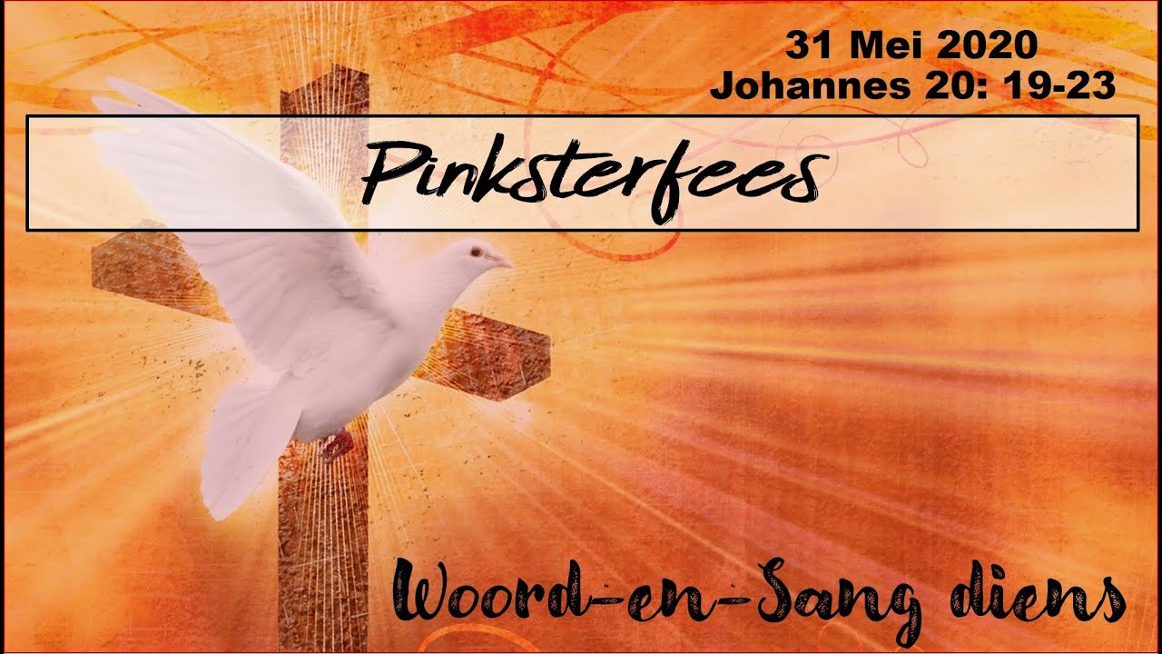 Pinksterfees 31 Mei 2020 - Johannes 20:19-22 - YouTube