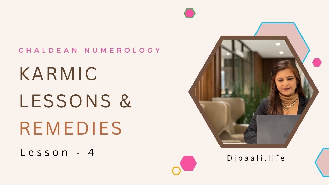 Lesson - 4, Karmic Lessons & Modified Karmic Lessons & Remedies in ...