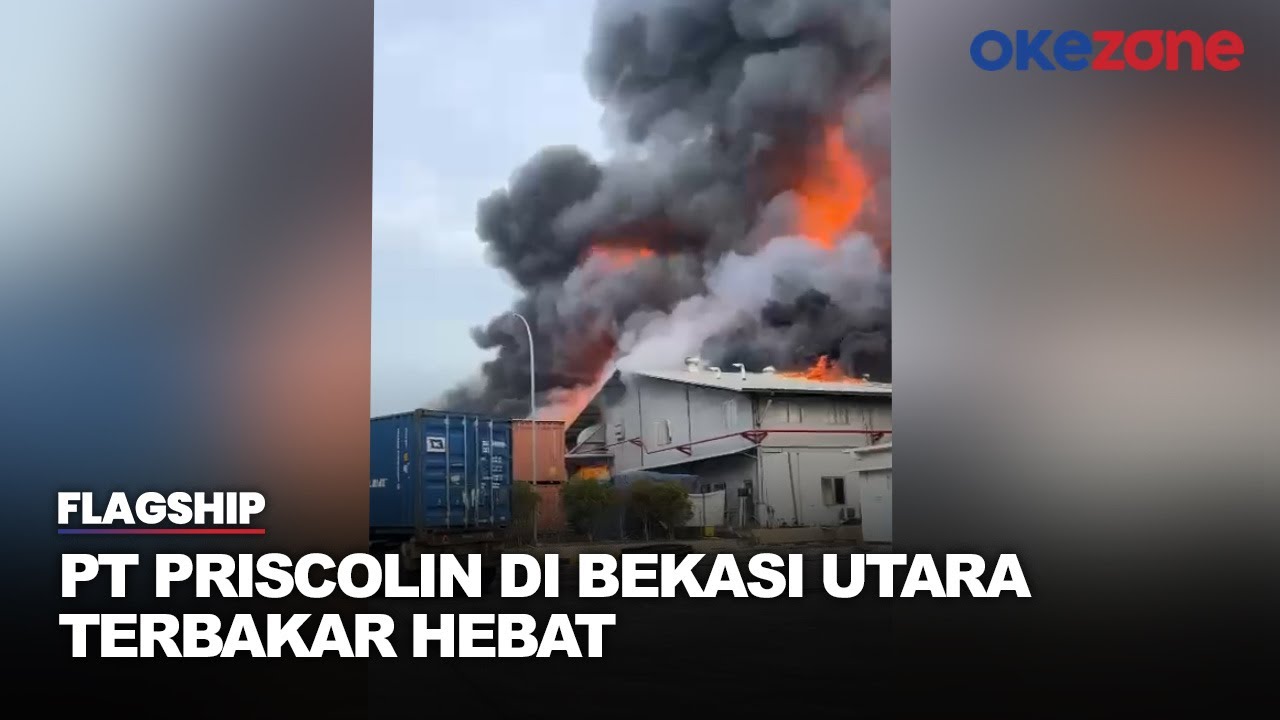 PT Priscolin di Bekasi Utara Terbakar Hebat, Asap Hitam Membumbung ...