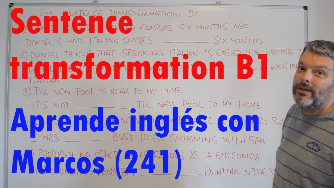 Sentence transformation B1. Aprende inglés con Marcos (241) - YouTube