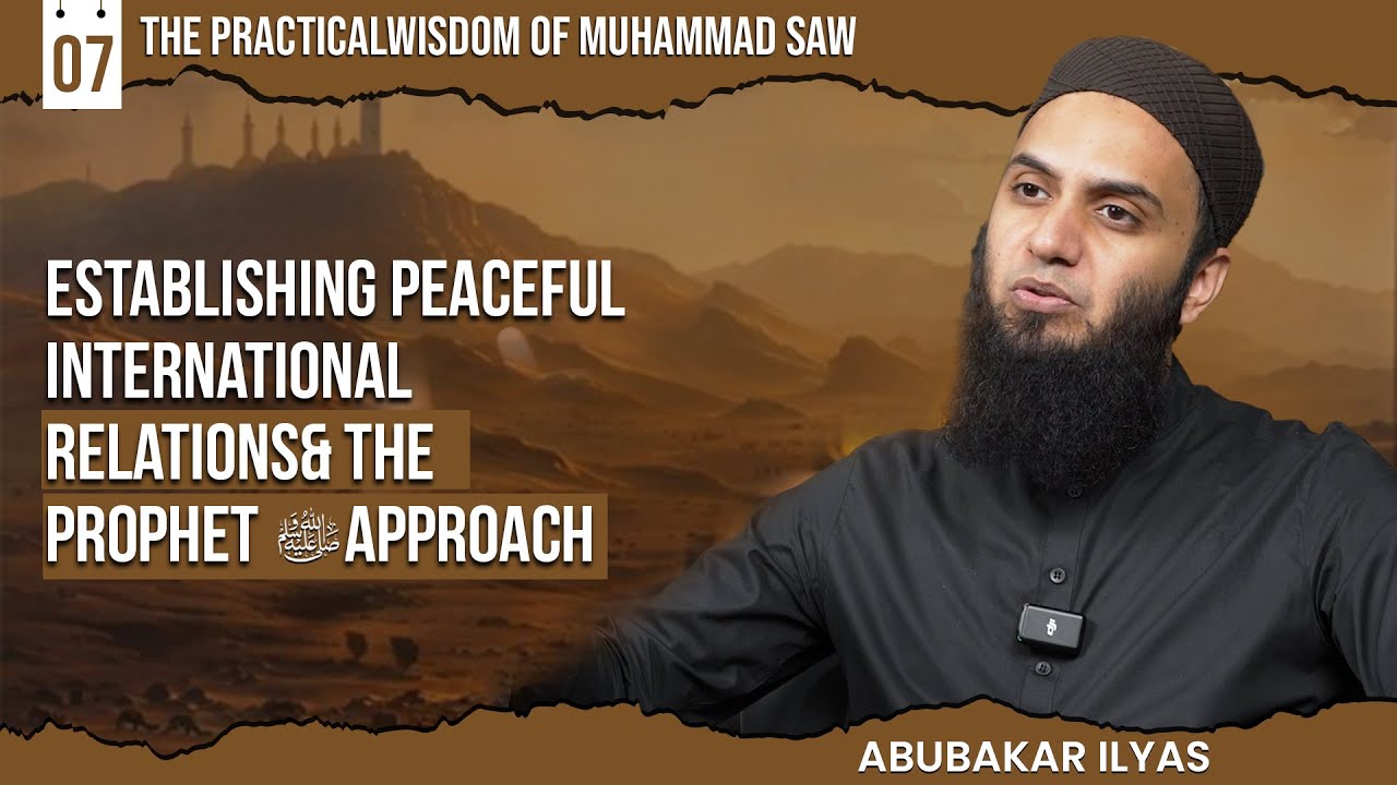 The Wisdom of Prophet Muhammad's International Relations Approach - YouTube