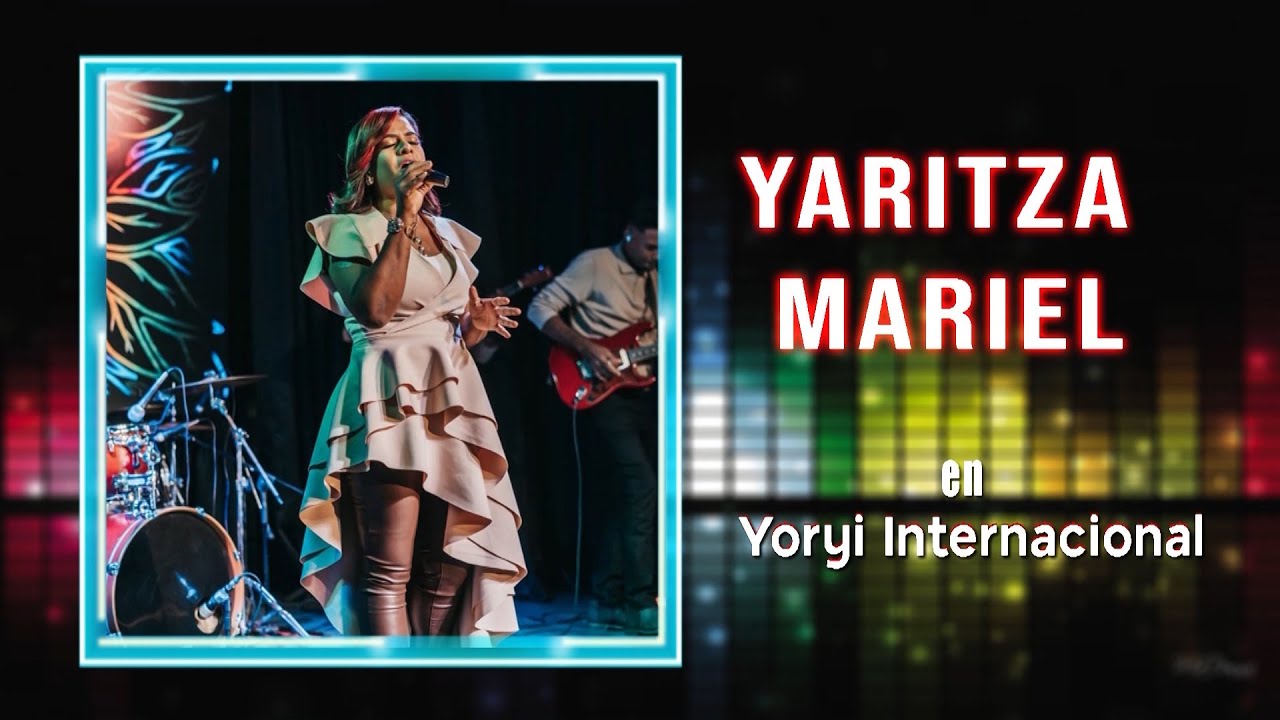 🎵 YARITZA MARIEL & ABNER BIDO PRESENTACIÓN EN VIVO | YORYI INTERNACIONAL 🎵 - YouTube