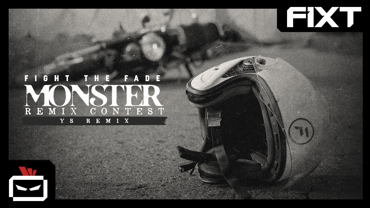 Fight The Fade - Monster (YS Remix) - YouTube
