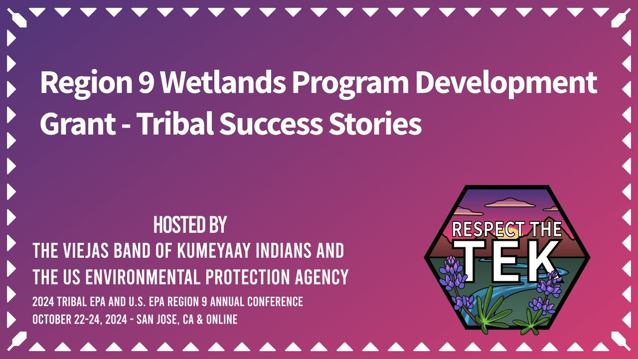 Region 9 Wetlands Program Development Grant - Tribal Success Stories ...