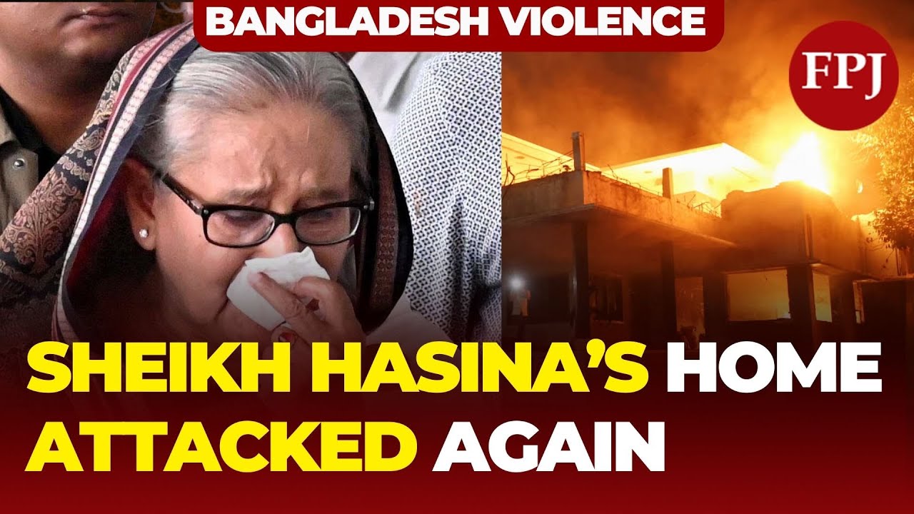 Sheikh Hasina’s Paternal Home Attacked Again as Anti-Awami League Anger ...