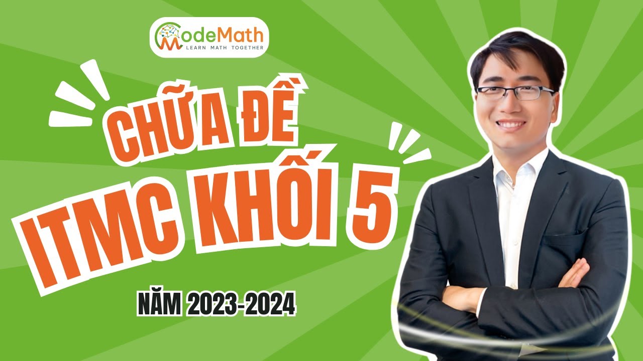 CodeMath - Khối 5 - Chữa đề ITMC Vòng Quốc gia năm 2023-2024 - YouTube