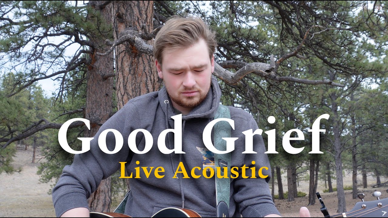 James Norris - Good Grief (Live Acoustic) - YouTube