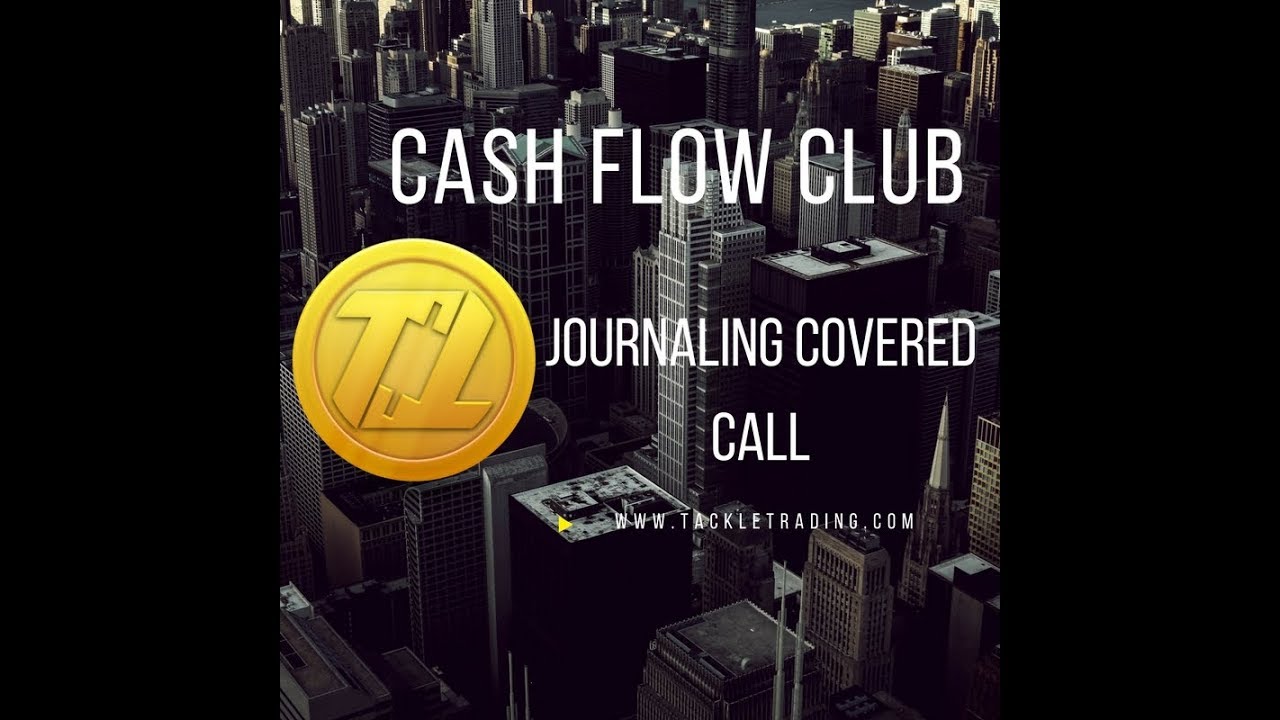 Cash Flow Club: Journaling Covered Call - YouTube