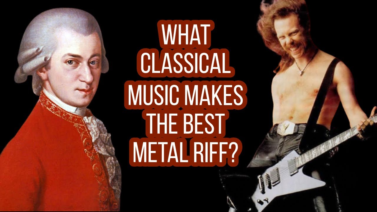 In search of the classical music song that makes the best METAL RIFF ...