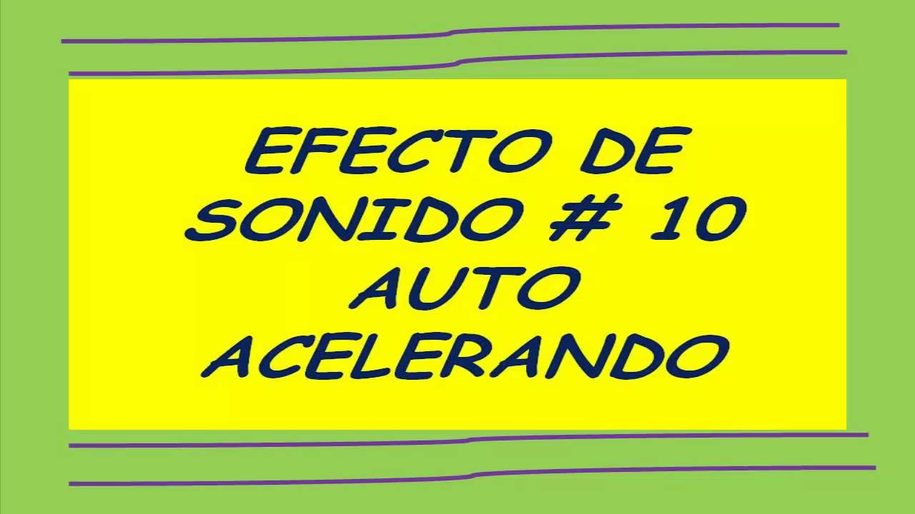 AUTO ACELERANDO | SPEEDING CAR | EFECTOS DE SONIDOS - YouTube