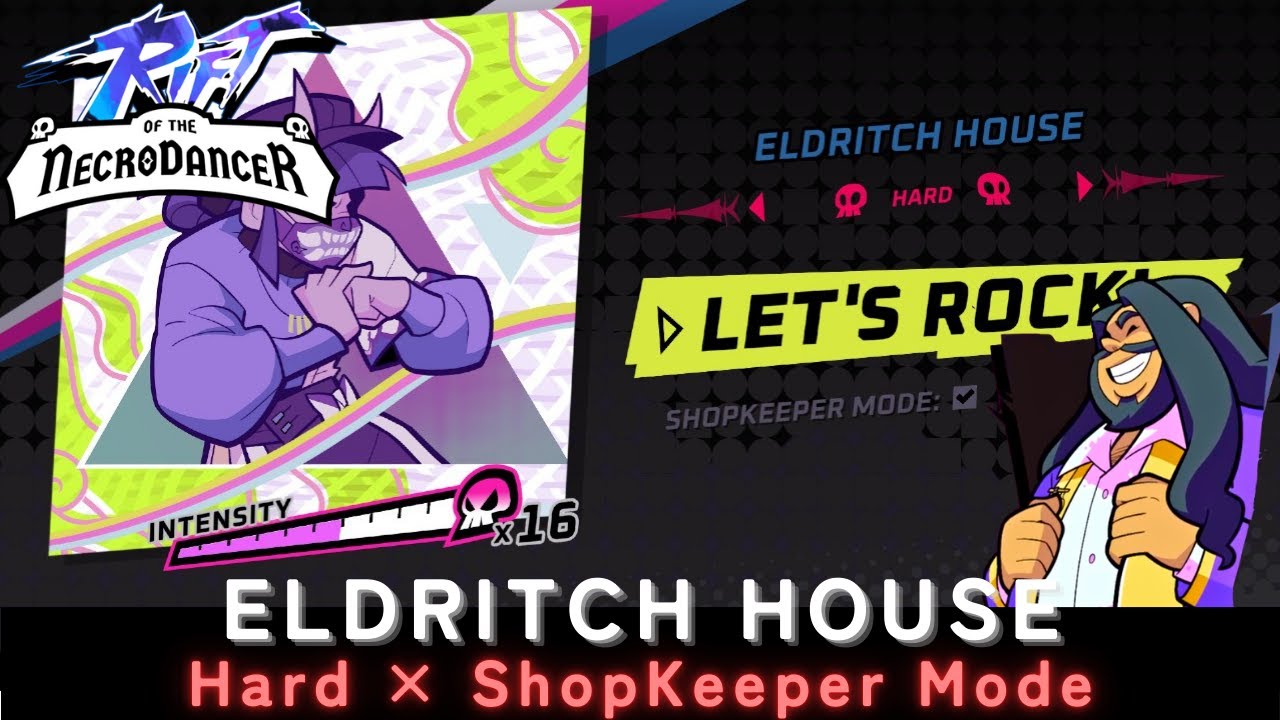 【Hard×ShopKeeper】ELDRITCH HOUSE【Rift Of The Necrodancer】 - YouTube