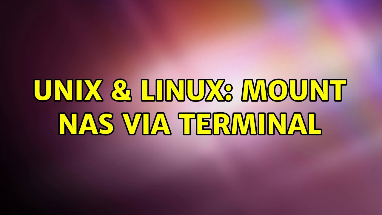 Unix & Linux: Mount NAS via terminal - YouTube