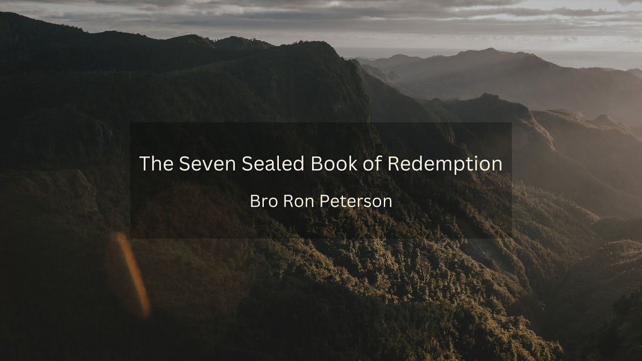 Bro Ron Peterson - The Seven Sealed Book of Redemption - YouTube