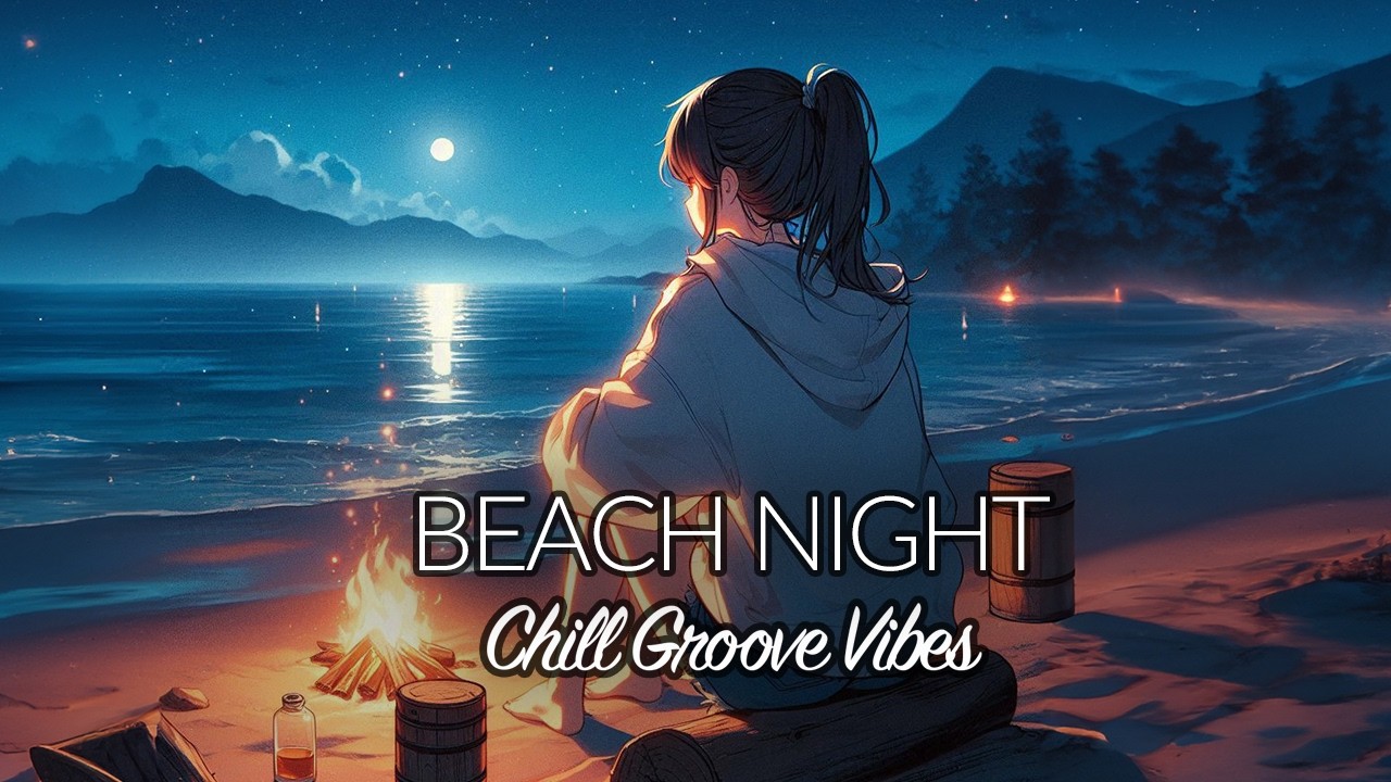 Lo-fi Beach Night 🌌 Chillout Lo-fi Hip-Hop 🎧 beats to relax, unwind ...