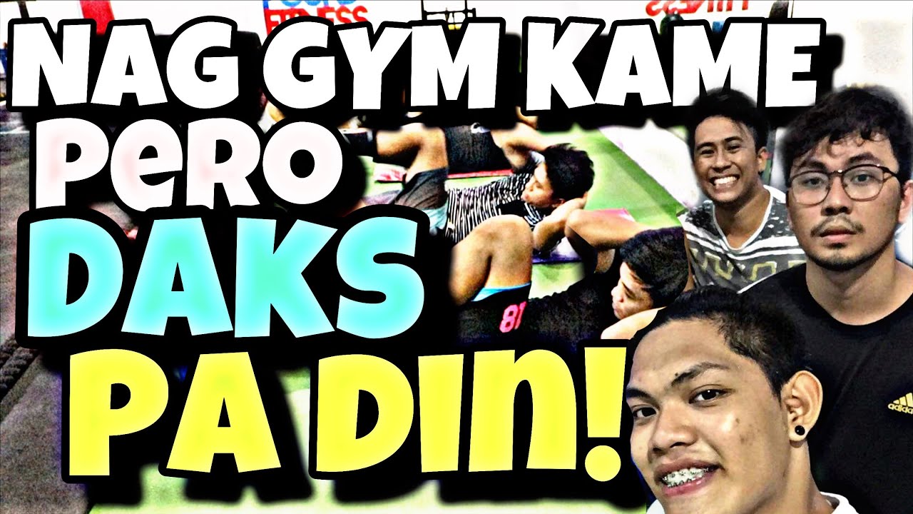 NAG GYM AKO PERO DAKS PADEN (BRUSKOBROS) - YouTube