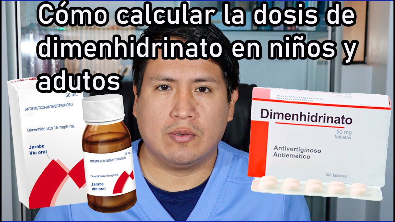 CÓMO CALCULAR LA DOSIS DE DIMENHIDRINATO EN NIÑOS Y ADULTOS - YouTube