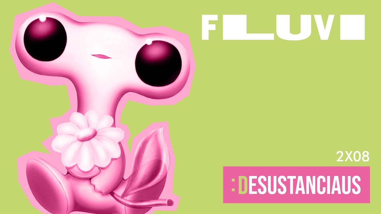 ÍDOLOS INFANTILES con FLUVI | Desustanciaus 2x08 - YouTube