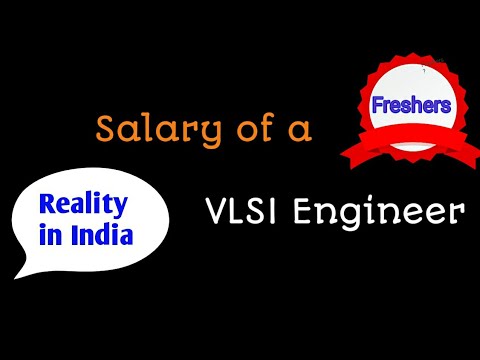 Salary of a VLSI Engineer | Must watch for all VLSI job seekers | Like ...