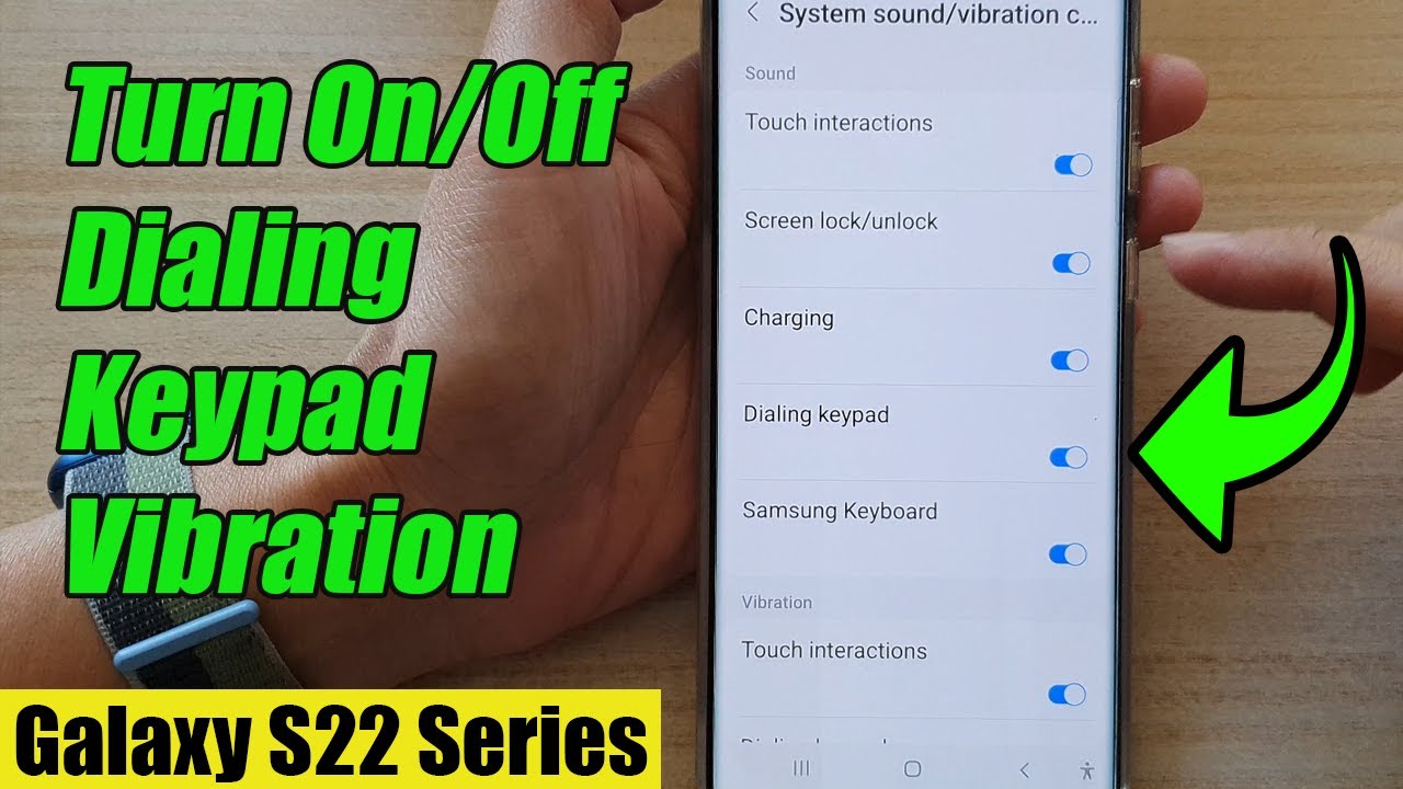 Galaxy S22/S22+/Ultra: How to Turn On/Off Dialing Keypad Vibration ...