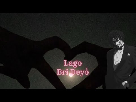 Lago - Bri Deyò (Official lyrics video)