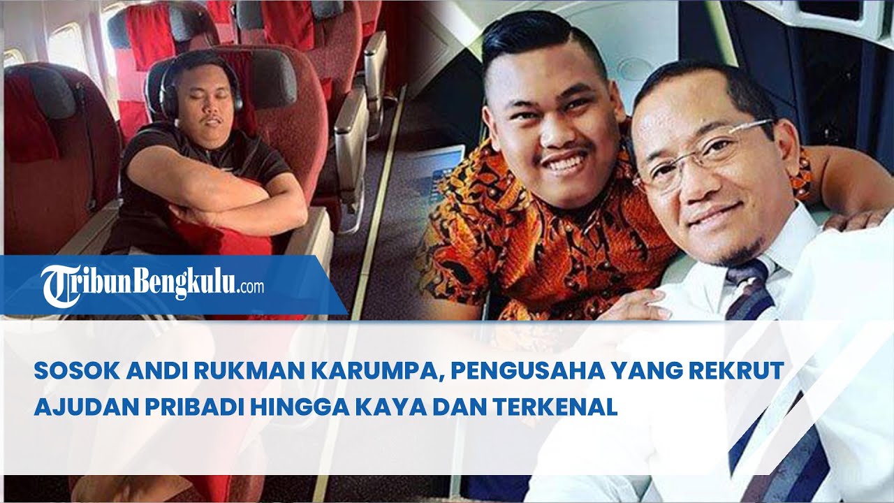 Sosok Andi Rukman Karumpa, Pengusaha yang Rekrut Ajudan Pribadi hingga ...