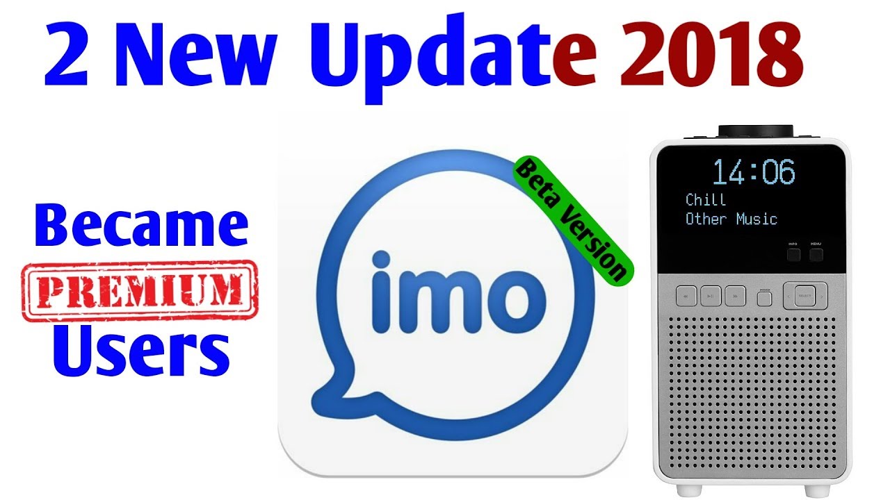 Imo new update 2018-Live Radio || How To Became Premium User ? || Live ...