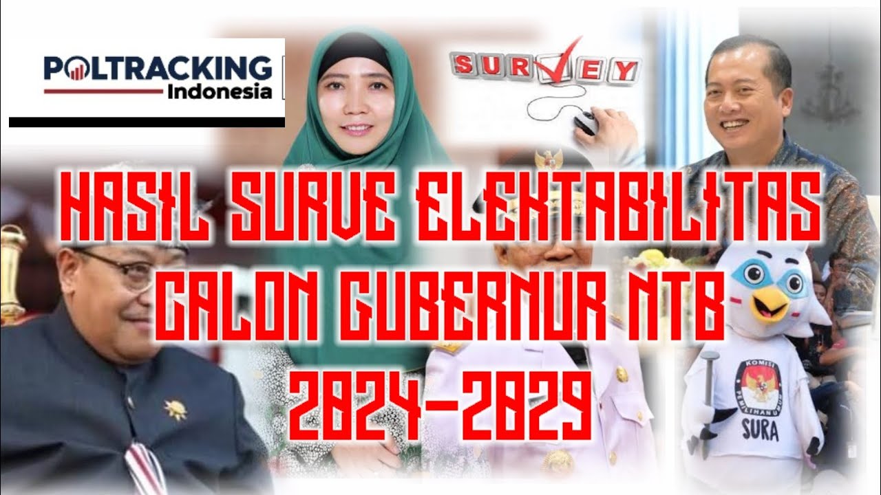 KANDIDAT PILGUB NTB HASIL SURVE POLTERACKING INDONESIA DARI 4 KANDIDAT ...