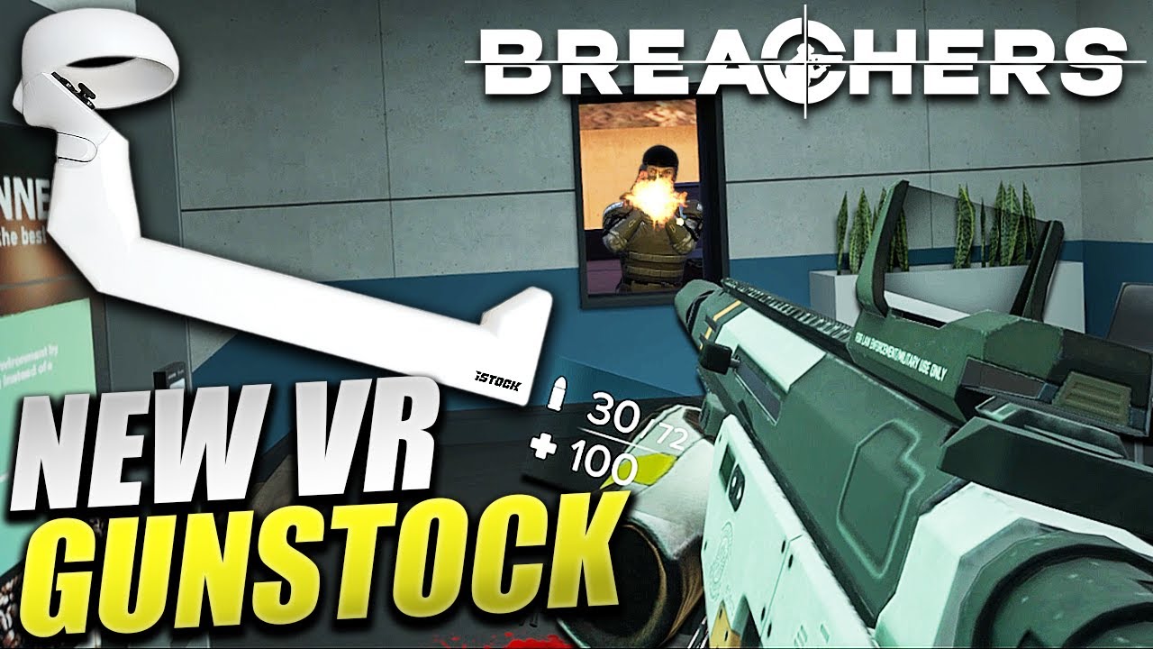 Breachers VR Gameplay With iStock New Gun Stock PCVR - YouTube