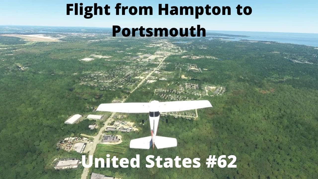Flight from Hampton to Portsmouth/Flying through United States #62 ...