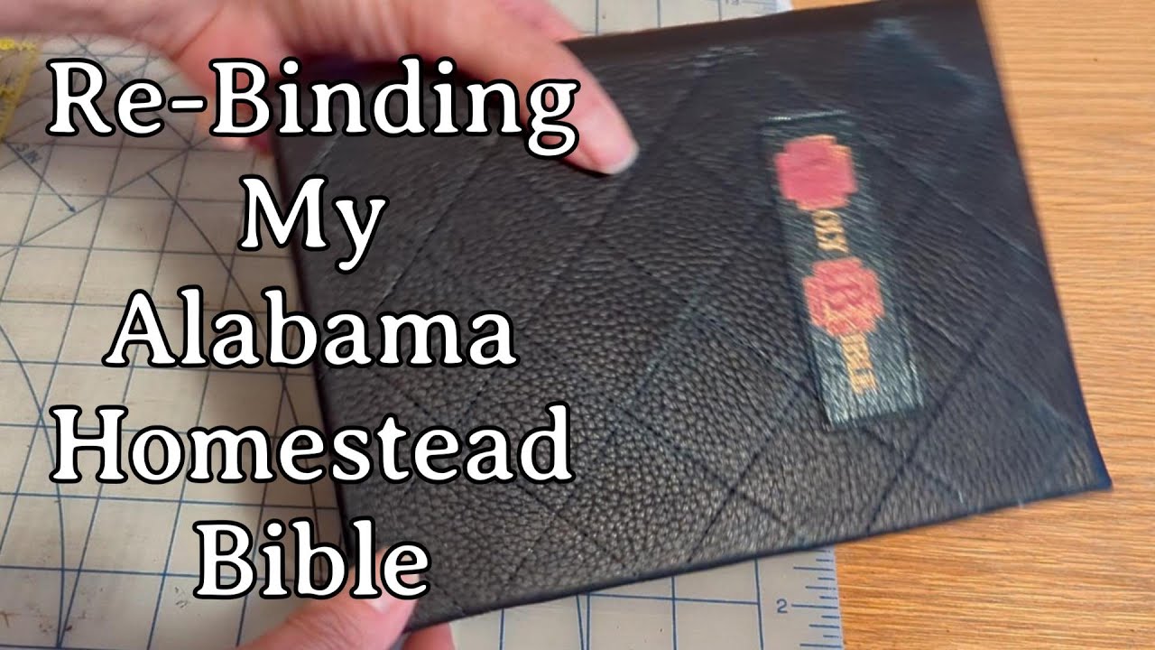 Re-Binding My Alabama Homestead Bible - YouTube