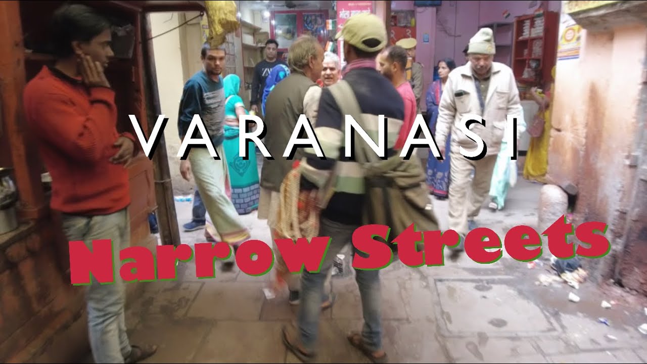 Walking In Varanasi Narrow Streets - To The Main Road - YouTube