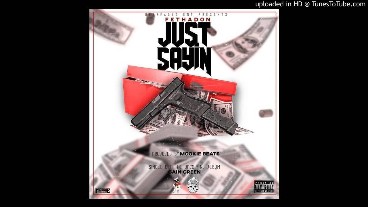 Fe Tha Don (@FethaDon) - “Just Sayin” (Produced by Mookie Beats) - YouTube
