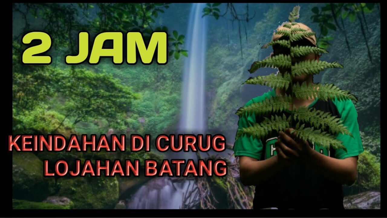 EXPLORE CURUG LOJAHAN || Keonk Adventure.. - YouTube