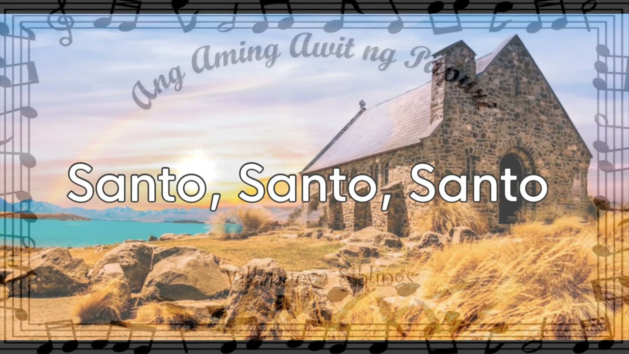 Santo 1 | Holy | Mass Song | Mga Awit sa Misa | Ang Aming Awit ng ...