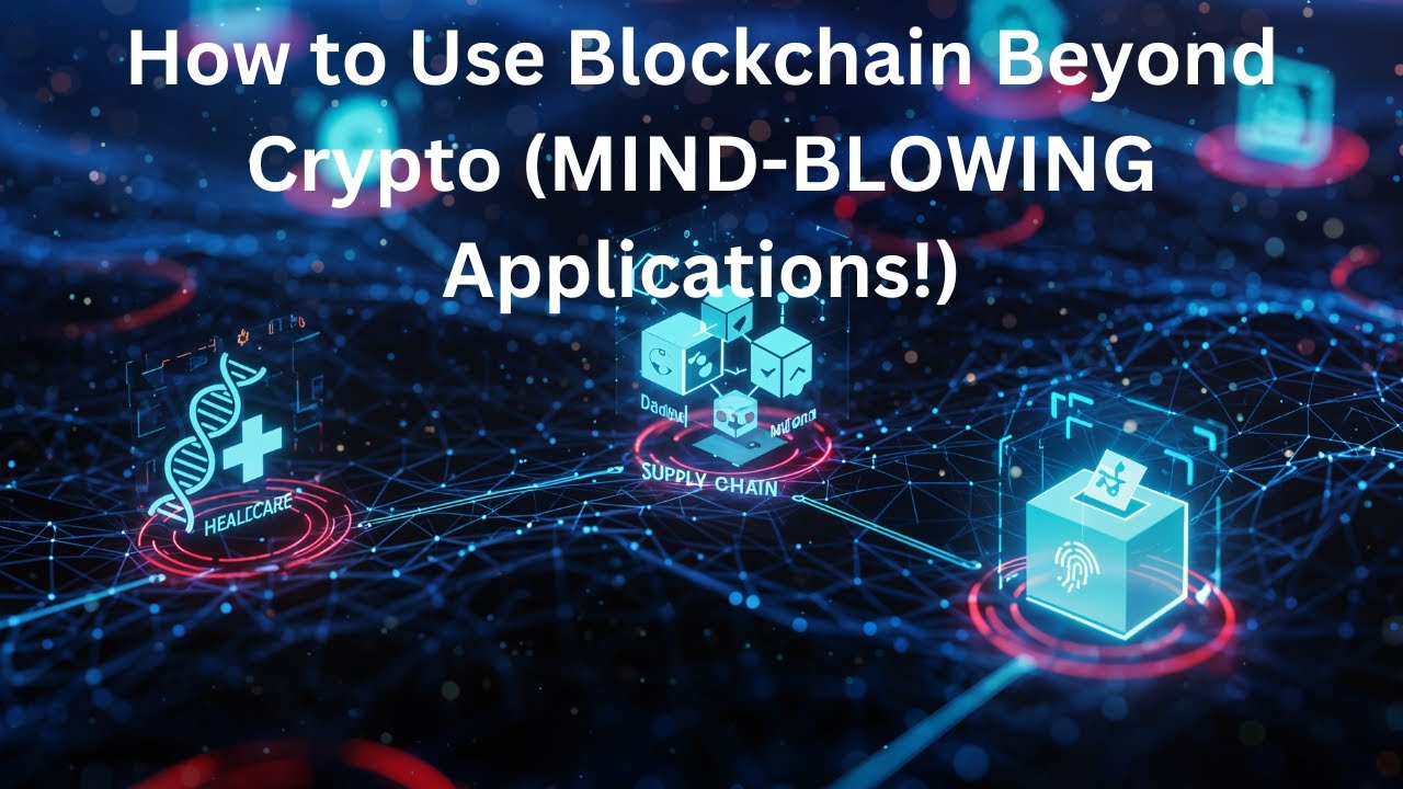 How to Use Blockchain Beyond Crypto (MIND-BLOWING Applications!) - YouTube