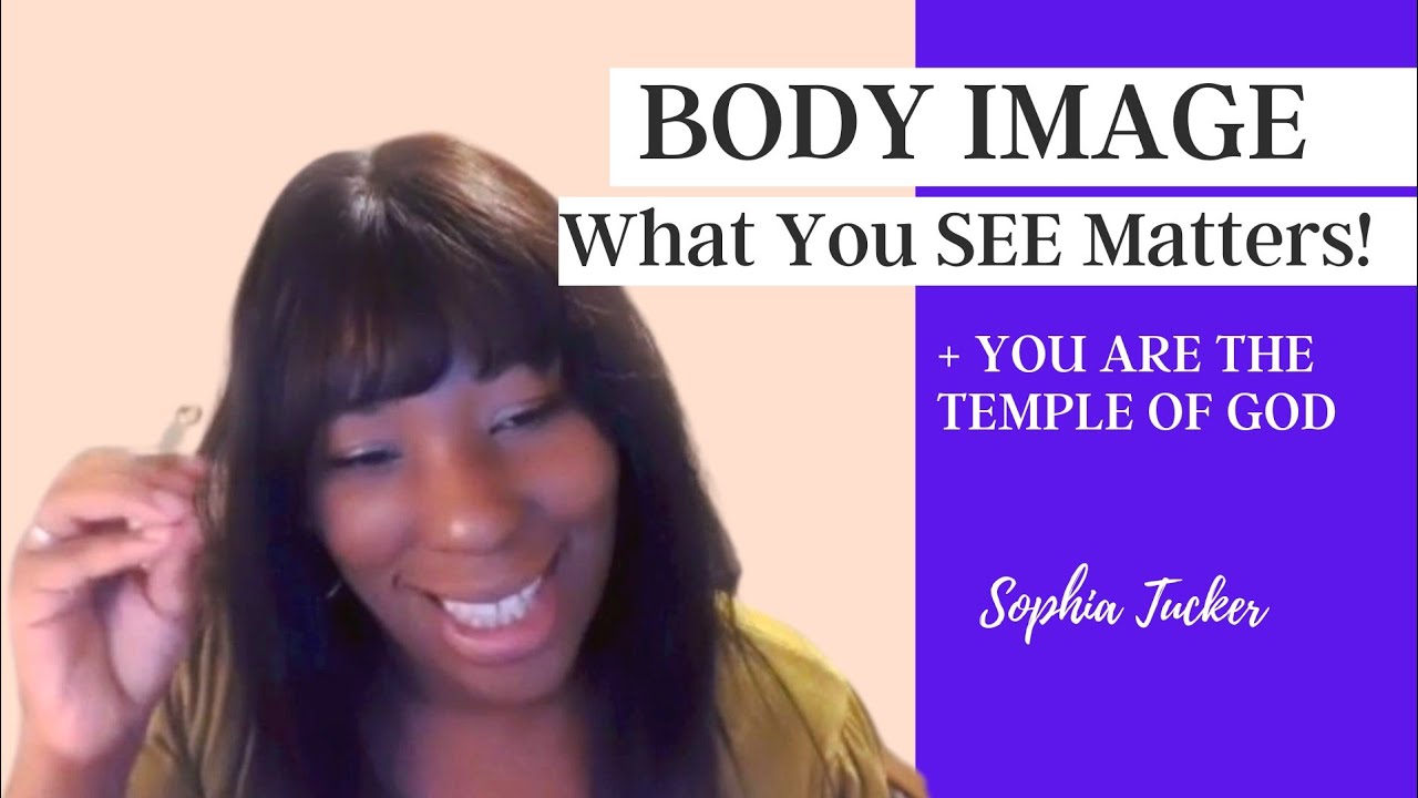 BODY IMAGE (You Are The Temple Of God) Spirit-Full Eating. Walking With ...