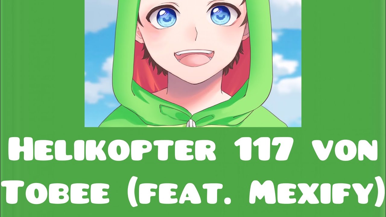 Tobee - Helikopter 117 (feat. Mexify) - YouTube