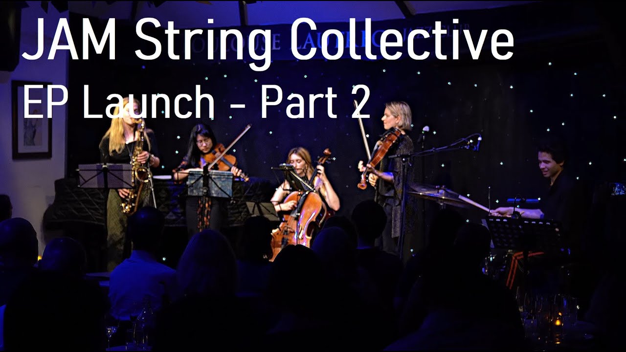 J.A.M. String Collective - EP launch gig (Part 2) - YouTube