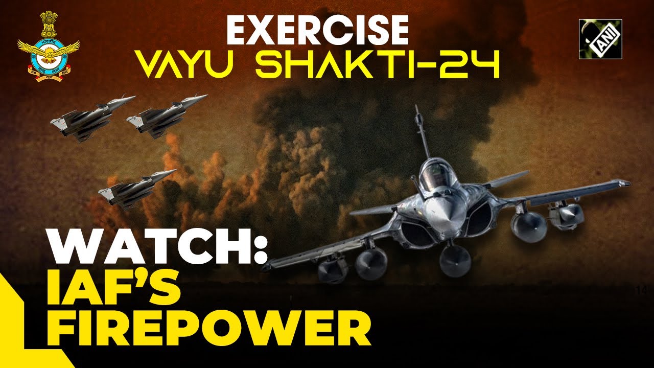 Exercise Vayu Shakti-24 | Indian Air Force’s jets display their ...