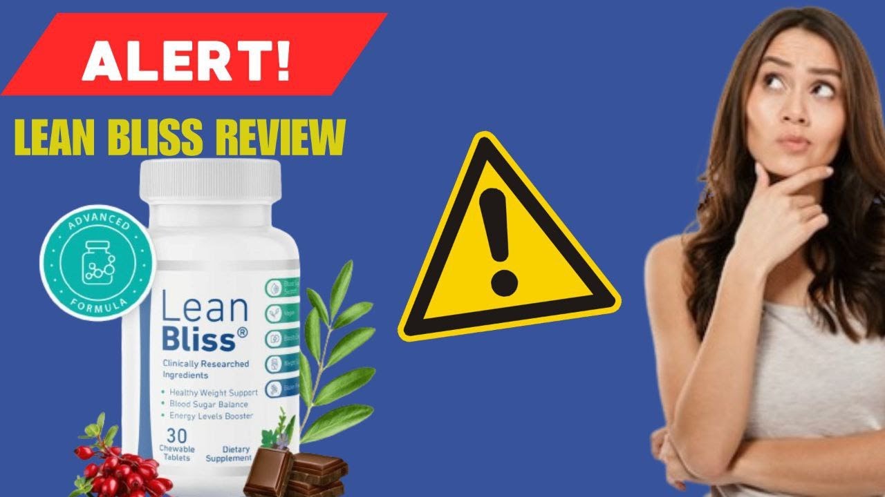 LEANBLISS - [ ALERT! ] - Lean Bliss Reviews - Lean Bliss Supplement-Lean Bliss Weight Loss ...