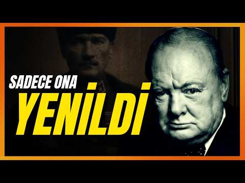 Hitler'i Yenen Churchill Neden Sadece Türklere Yenildi?