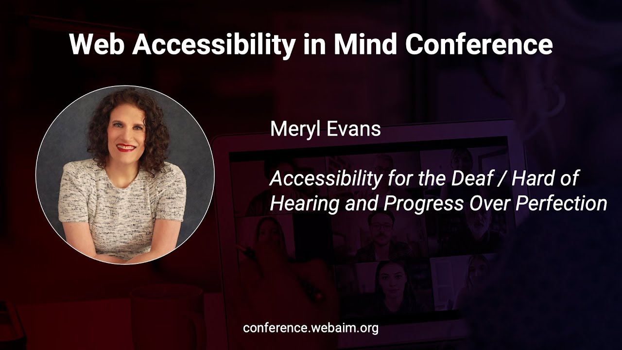 Meryl Evans: Accessibility for the Deaf / Hard of Hearing and Progress ...