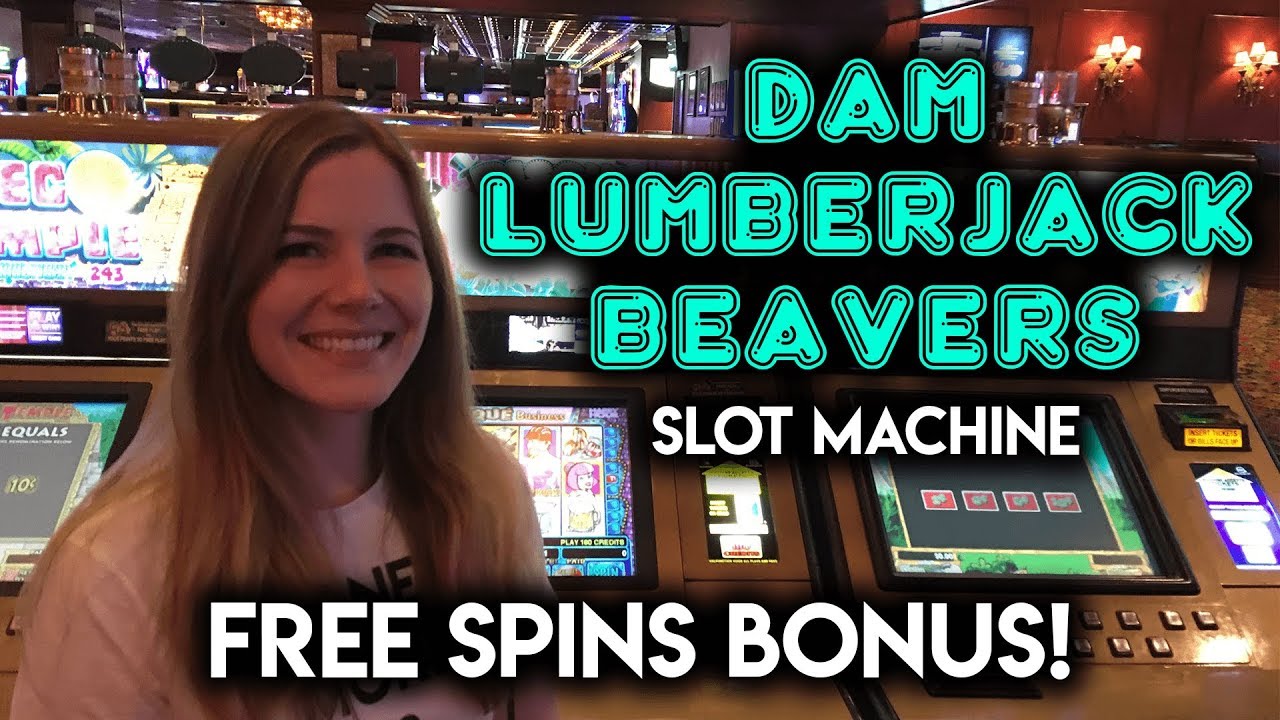 Dam Lumberjack Beavers Slot Machine! Got the Free Spins! - YouTube