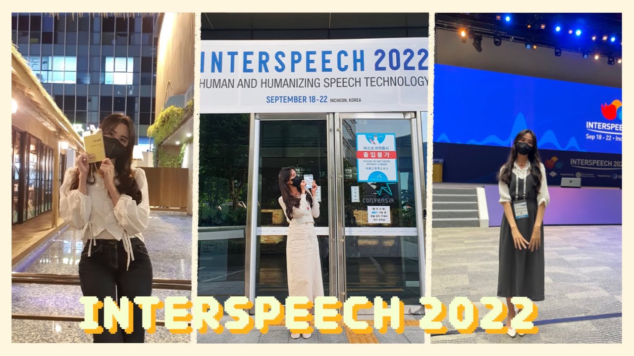 [ 옌‘s vlog ep.40 ] 2년차 대학원생의 첫 국제 학회 👩🏻‍🎓(feat. INTERSPEECH 2022 🗣️ in Song-do, Korea) - YouTube