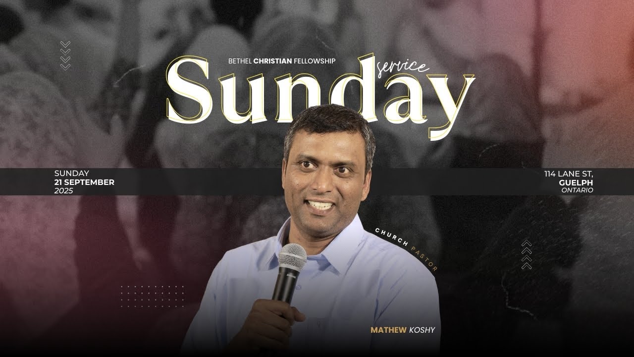 SUNDAY SERVICE | PR MATHEW KOSHY | SEPTEMBER 21, 2025 | BCF GUELPH ...