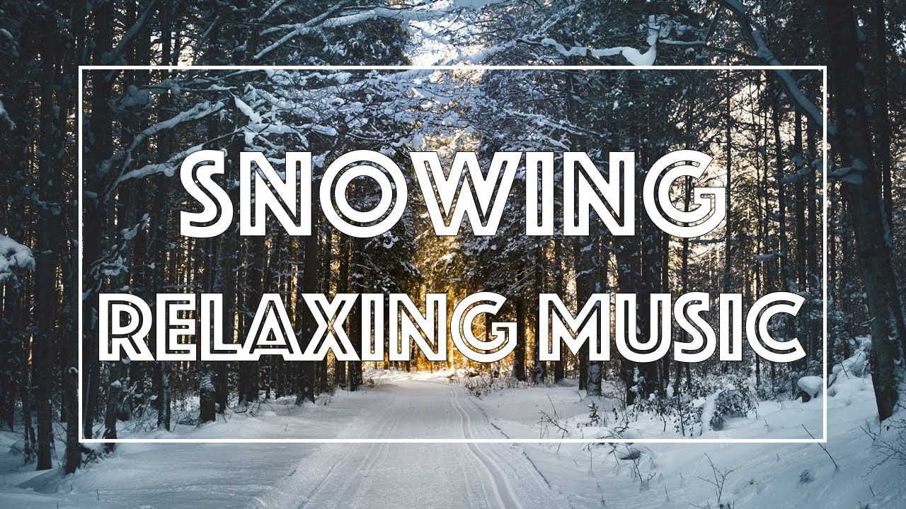 Relaxing Music with Snowy Vibes - YouTube